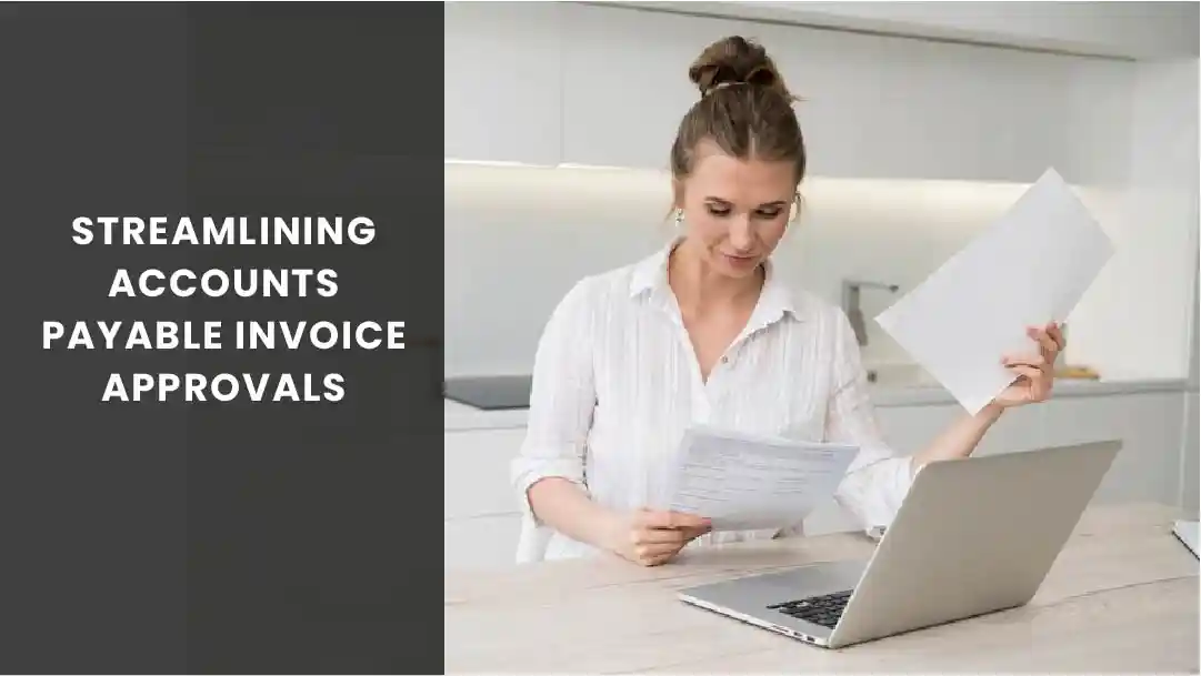 Streamlining Accounts Payable Invoice Approvals - Intersoft Systems Streamlining Accounts Payable Invoice Approvals - Intersoft Systems